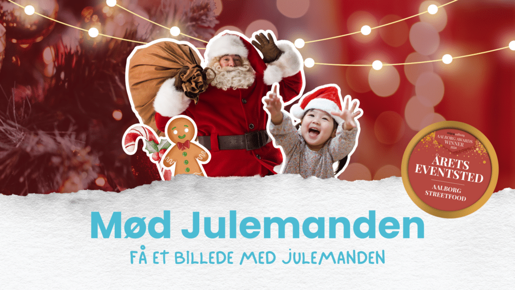 Julemanden på besøg - Aalborg Streetfood